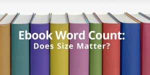 Ebook Word Count: Does Size Matter? – Book Cave