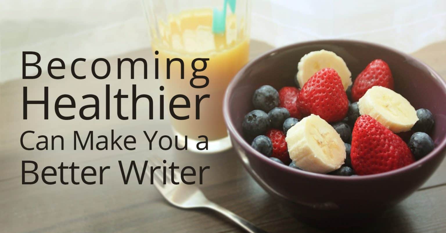 Becoming Healthier Can Make You a Better Writer – Book Cave