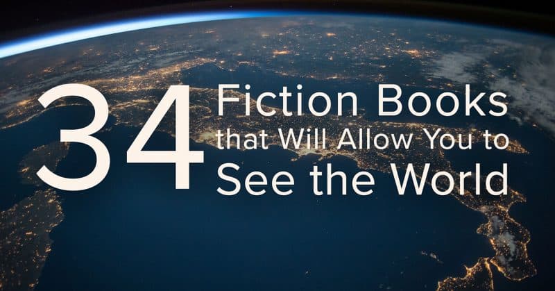34 Fiction Books that Will Allow You to See the World – Book Cave