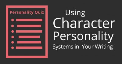 Using Character Personality Systems in Your Writing – Book Cave