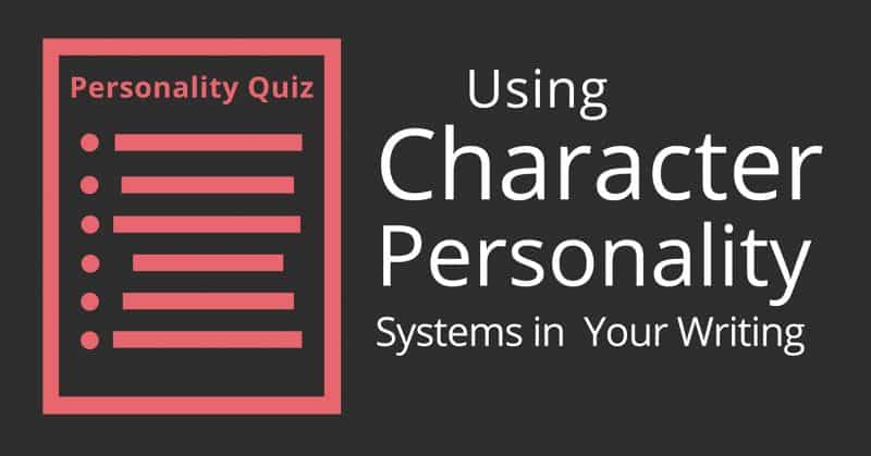 Using Character Personality Systems in Your Writing – Book Cave