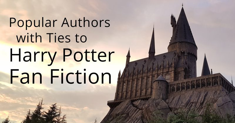 Popular Authors with Ties to Harry Potter Fan Fiction – Book Cave